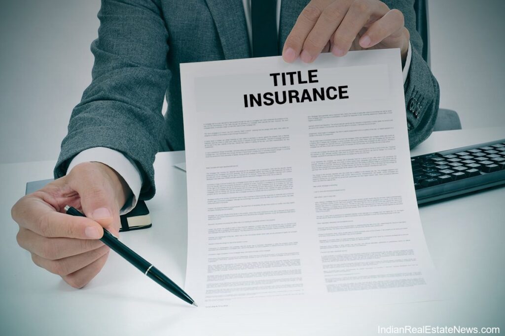 Understanding Title Insurance: How It Works in India - Indian Real ...